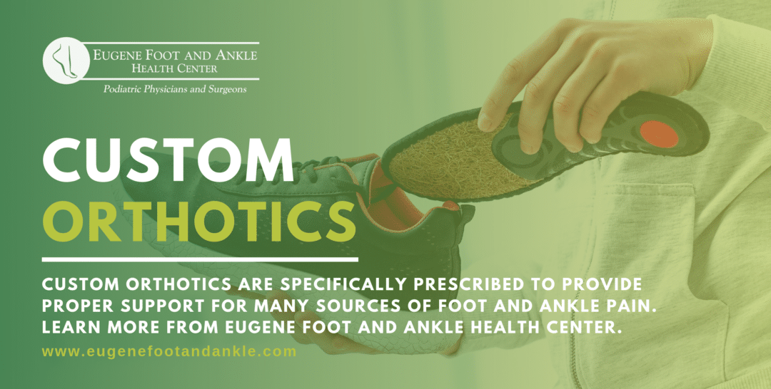 Custom Orthotics - Eugene Foot and Ankle